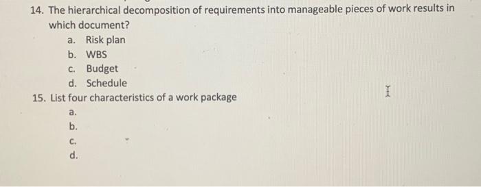 Solved 14. The hierarchical decomposition of requirements | Chegg.com