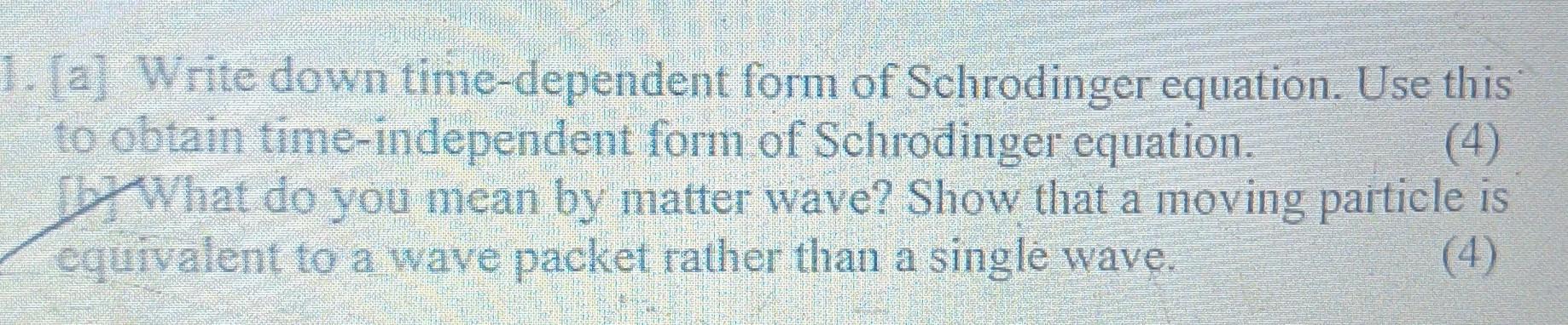 Solved [a] Write Down Time Dependent Form Of Schrodinger