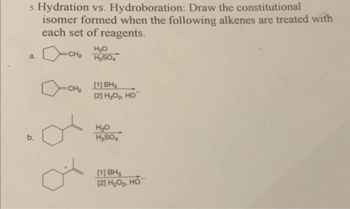 Solved s. Hydration vs. Hydroboration: Draw the | Chegg.com