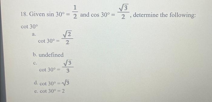 Solved 18. Given sin30∘=21 and cos30∘=23, determine the | Chegg.com