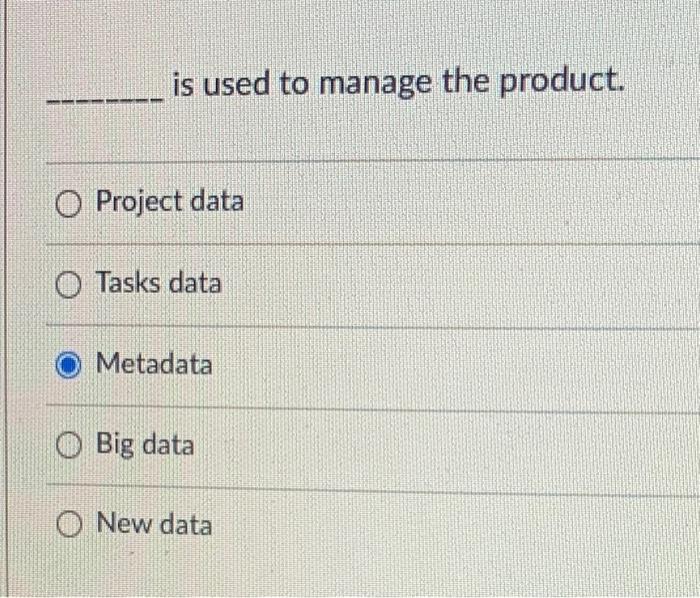 is used to manage the product. Project data Tasks | Chegg.com