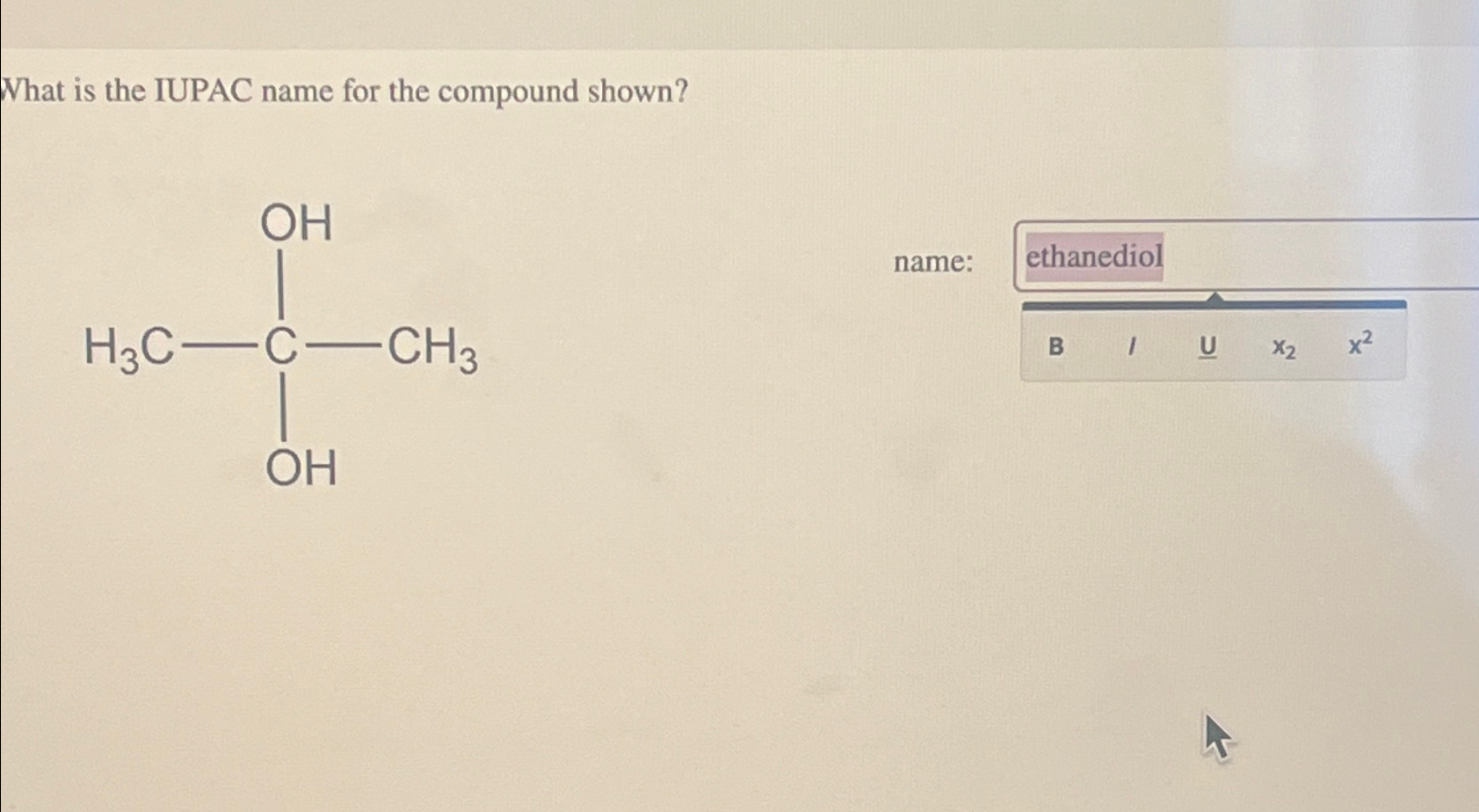 Solved What is the IUPAC name for the compound shown?name: | Chegg.com