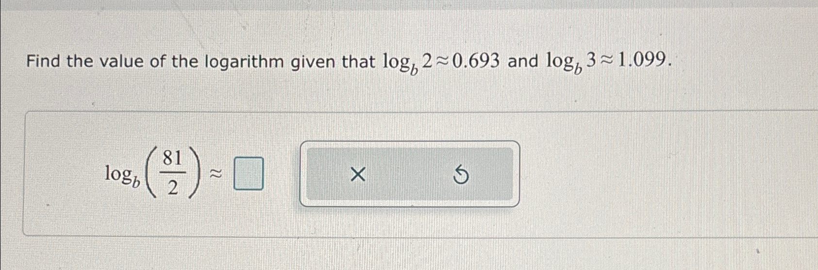Solved Find the value of the logarithm given that | Chegg.com