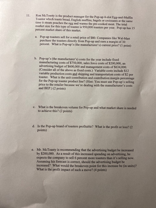 Solved 11. Ron McToasty is the product manager for the | Chegg.com