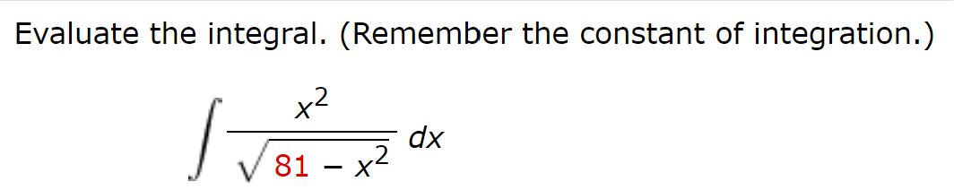 Solved Evaluate the integral. (Remember the constant of | Chegg.com