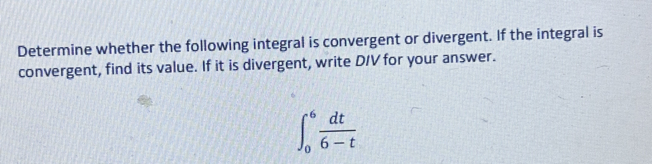 Determine whether the following integral is | Chegg.com