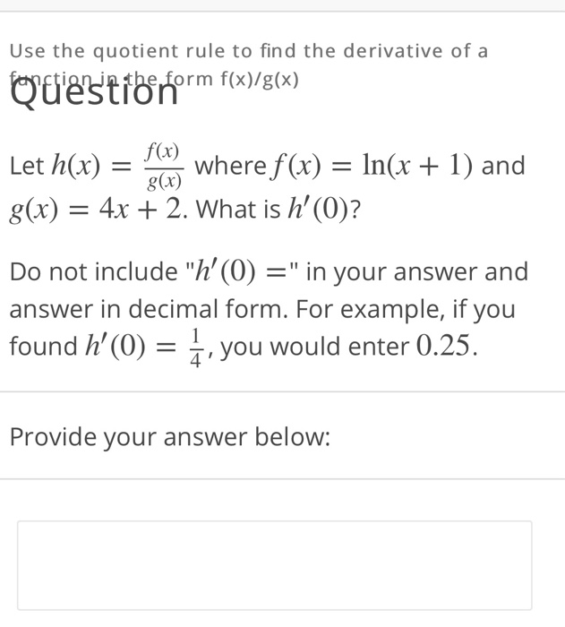 Solved Use the quotient rule to find the derivative of a | Chegg.com