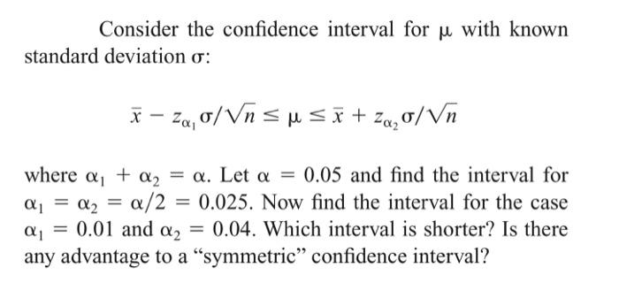 Solved Consider the confidence interval for μ with known | Chegg.com