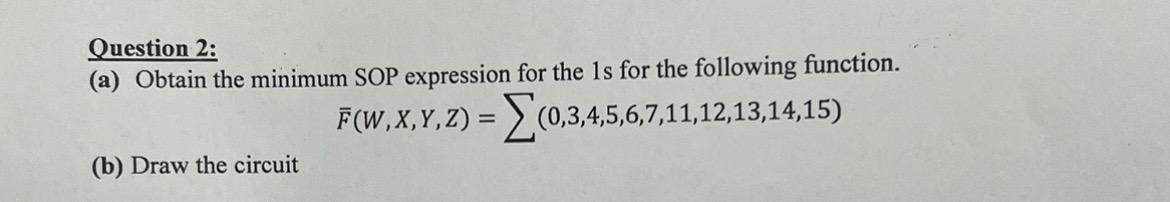 Solved Question 2:(a) ﻿Obtain the minimum SOP expression for | Chegg.com