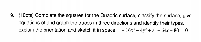 Solved (10pts) ﻿Complete the squares for the Quadric | Chegg.com
