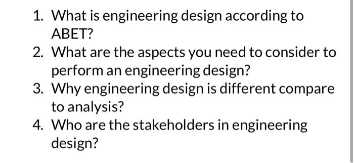 Solved 1. What is engineering design according to ABET? 2. | Chegg.com