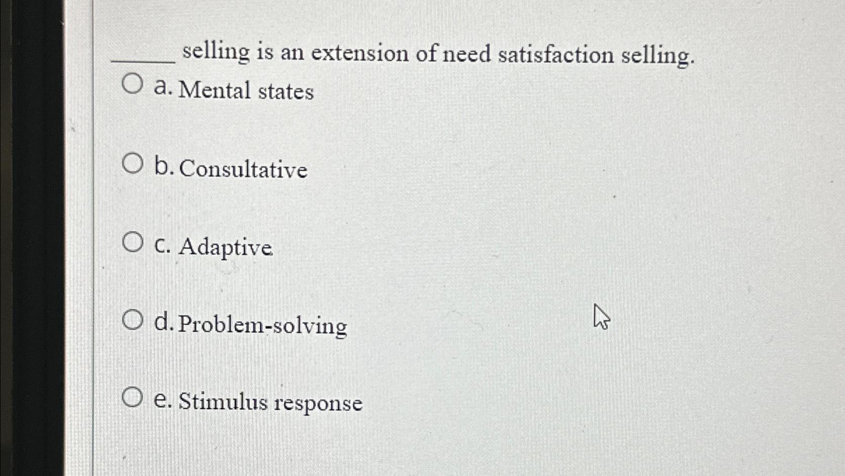 Solved selling is an extension of need satisfaction | Chegg.com