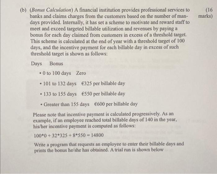 Solved (Bonus Calculation) A financial institution provides | Chegg.com