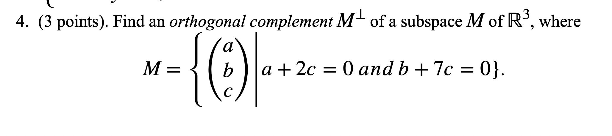 Solved (3 ﻿points). ﻿Find an orthogonal complement of a | Chegg.com