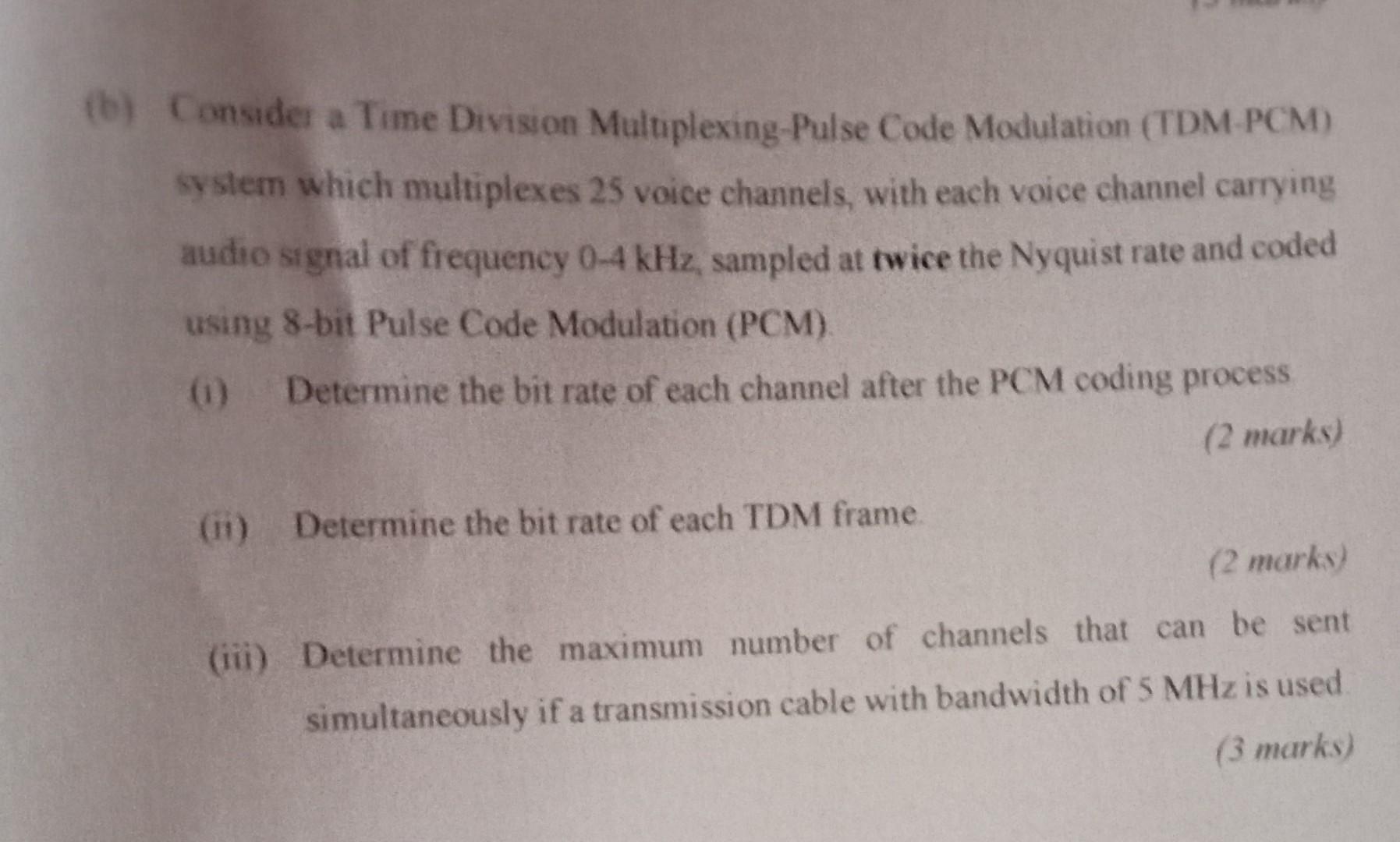 Solved (b) Consider a Time Division Multiplexing-Pulse Code | Chegg.com