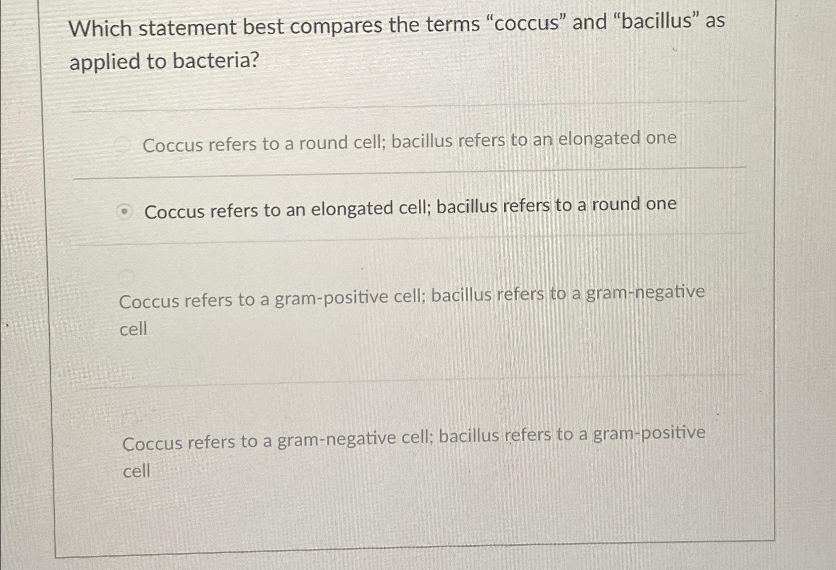Solved Which statement best compares the terms "coccus" and | Chegg.com