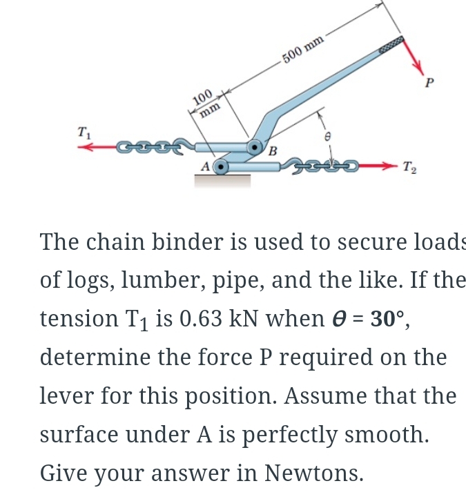 Solved The chain binder is used to secure loads of logs, | Chegg.com