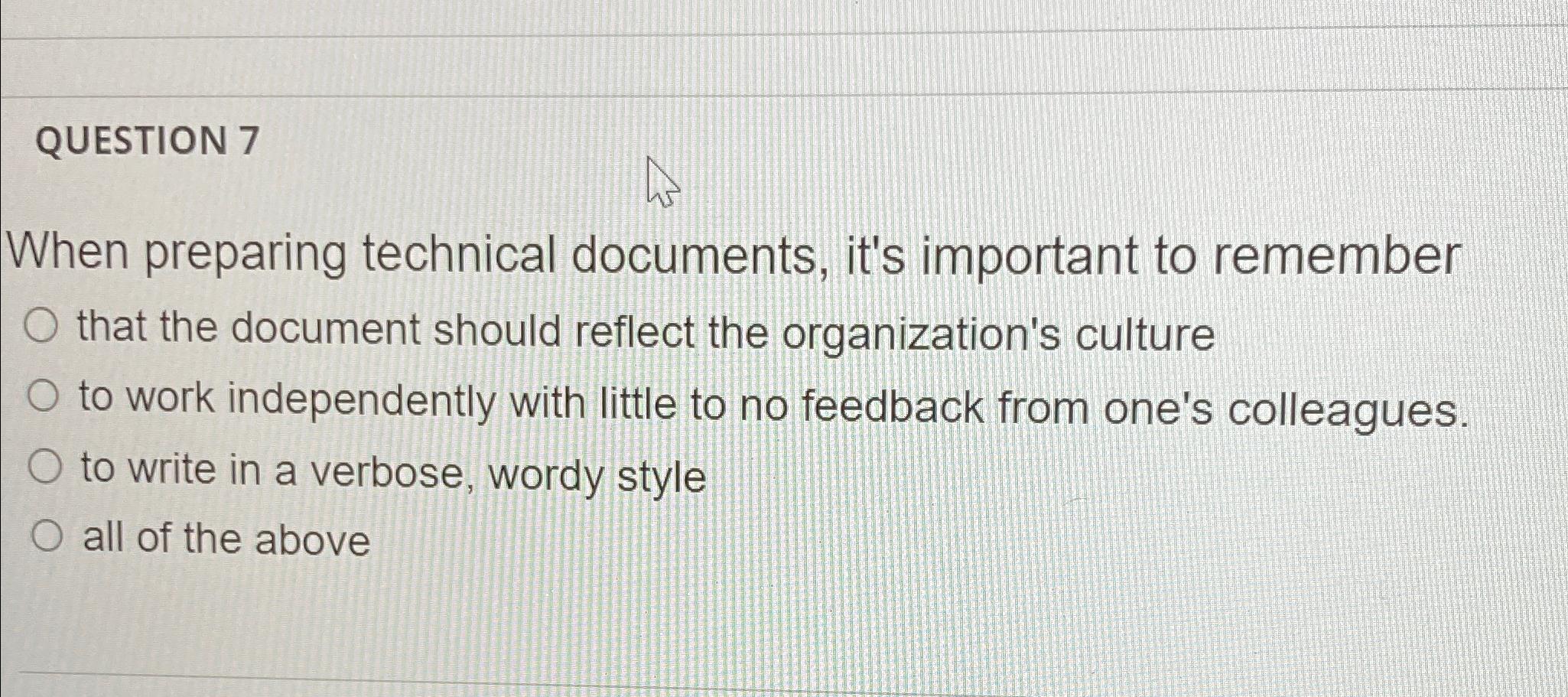 Solved QUESTION 7When preparing technical documents, it's | Chegg.com
