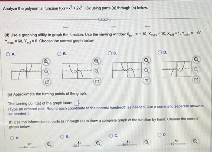 Solved Analyze the polynomial function f(x)=x3+2x2−8x using | Chegg.com