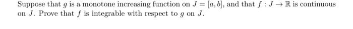 Solved Suppose that g is a monotone increasing function on | Chegg.com