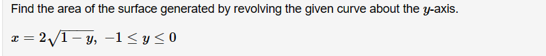 Solved Find the area of the surface generated by revolving | Chegg.com