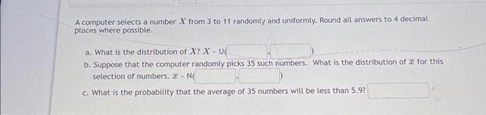 Solved A computer selects a number X from 3 to 11 randomly | Chegg.com
