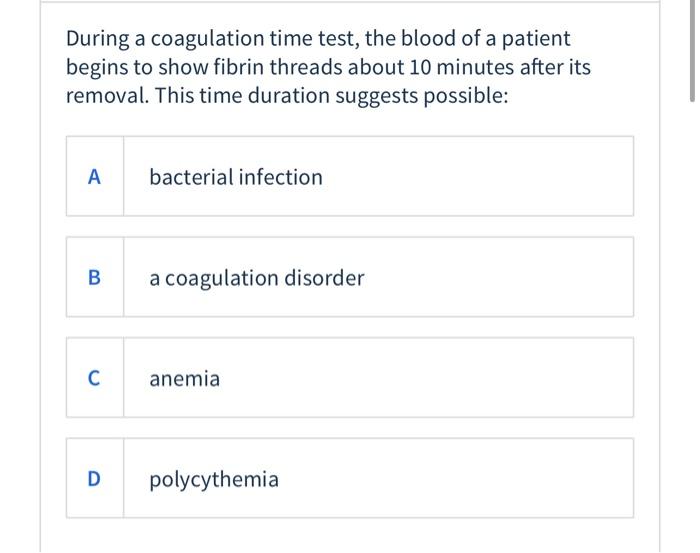 Solved During a coagulation time test, the blood of a | Chegg.com