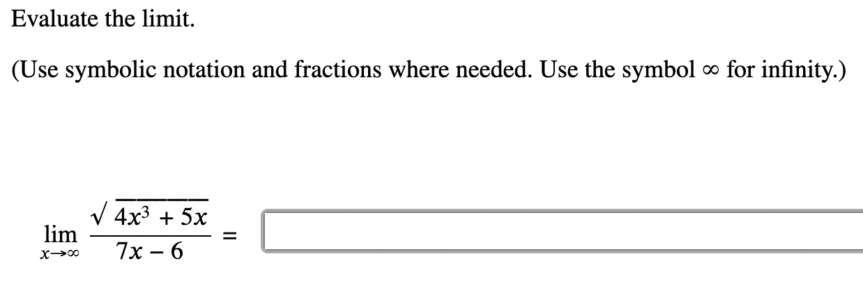 Solved Evaluate the limit.(Use symbolic notation and | Chegg.com