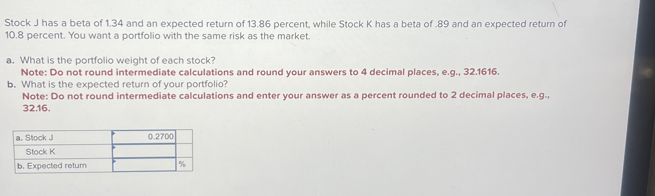 Solved Stock J has a beta of 1.34 ﻿and an expected return of | Chegg.com