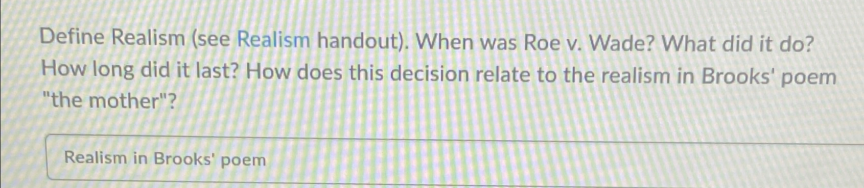 Solved Define Realism (see Realism handout). ﻿When was Roe | Chegg.com