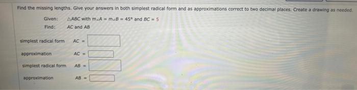 [Solved]: Find the missing lengths. Give your answers in bo
