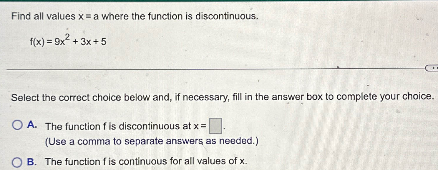 Solved Find all values x=a where the function is | Chegg.com