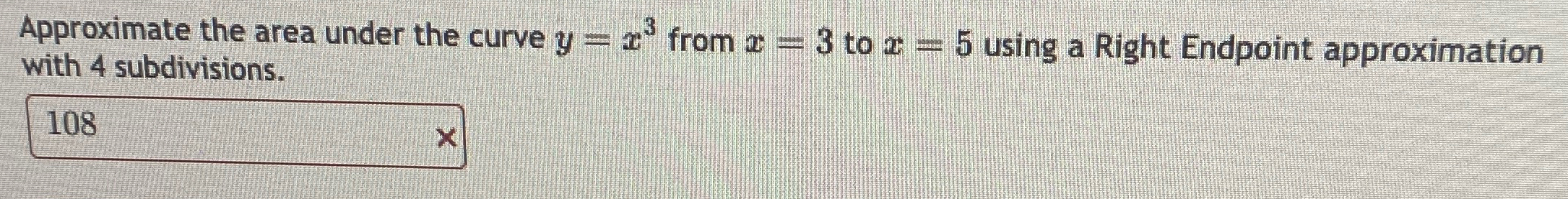 Solved Approximate the area under the curve y=x3 ﻿from x=3 | Chegg.com
