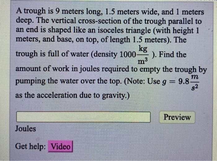 Solved A trough is 9 meters long, 1.5 meters wide, and 1 | Chegg.com