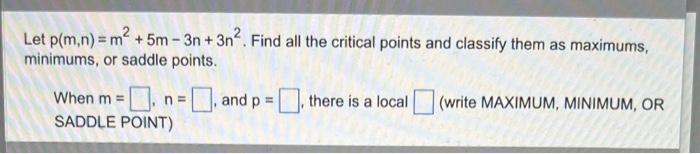 Solved Let z=xy−x4−y4. Find all the critical points and | Chegg.com
