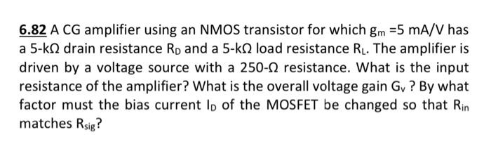Solved 6.82 A CG amplifier using an NMOS transistor for | Chegg.com
