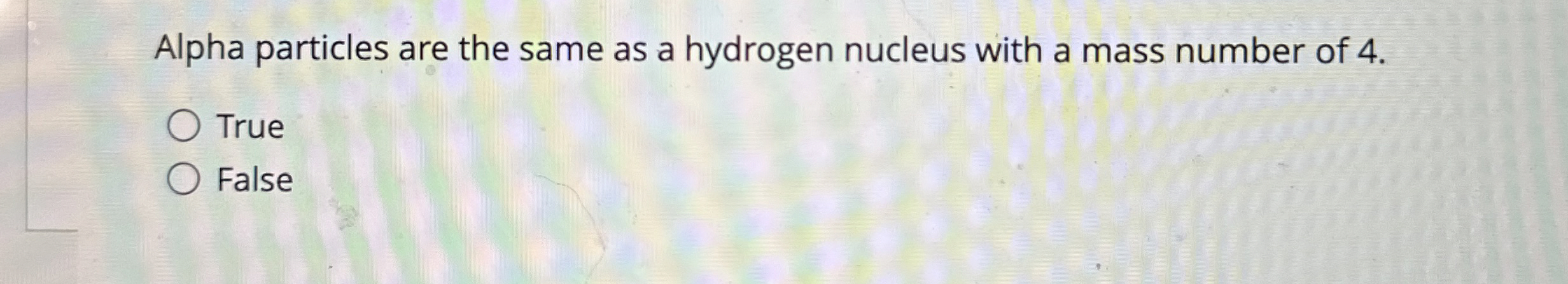Solved Alpha particles are the same as a hydrogen nucleus | Chegg.com