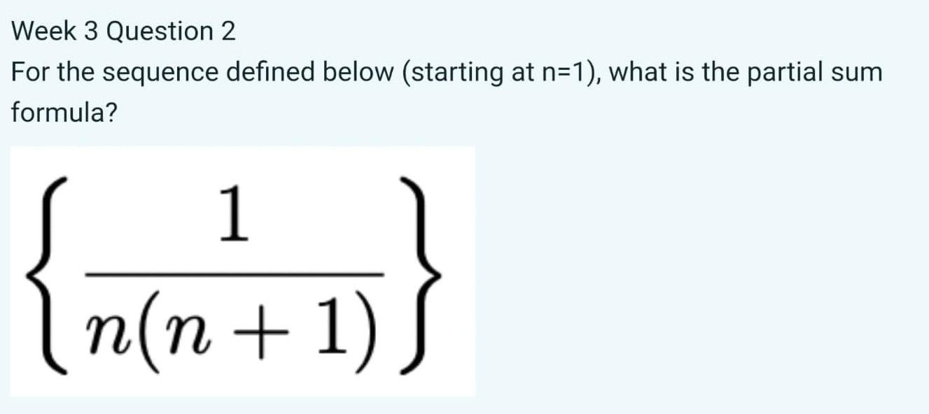 Solved Week 3 Question 2 For the sequence defined below | Chegg.com