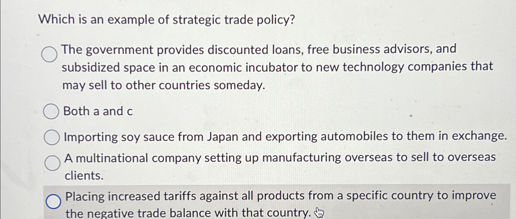Solved Which is an example of strategic trade policy?The | Chegg.com