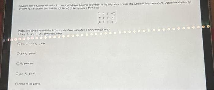 [Solved]: Given that the augmented matrix in row-reduced fo
