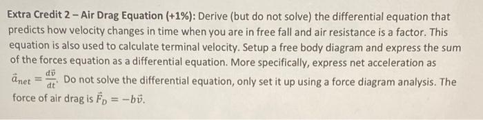 Solved Extra Credit 2 - Air Drag Equation (+1%): Derive (but | Chegg.com