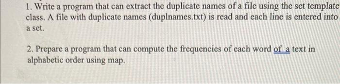 Solved 1. Write a program that can extract the duplicate | Chegg.com