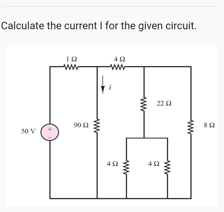 Solved Calculate the current I for the given circuit. | Chegg.com