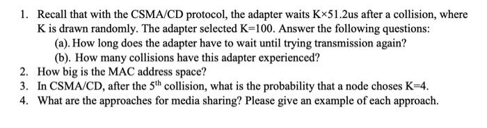 Solved 1. Recall that with the CSMA/CD protocol, the adapter | Chegg.com