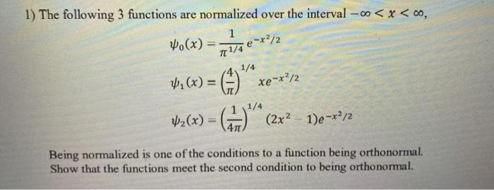 Solved 1) The following 3 functions are normalized over the | Chegg.com