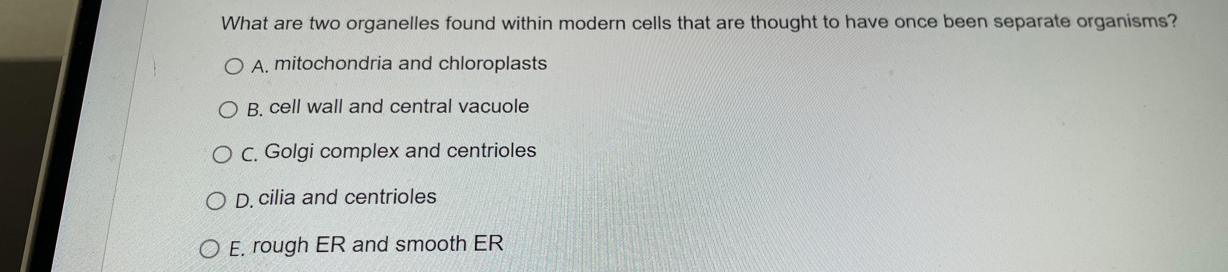 Solved What are two organelles found within modern cells | Chegg.com
