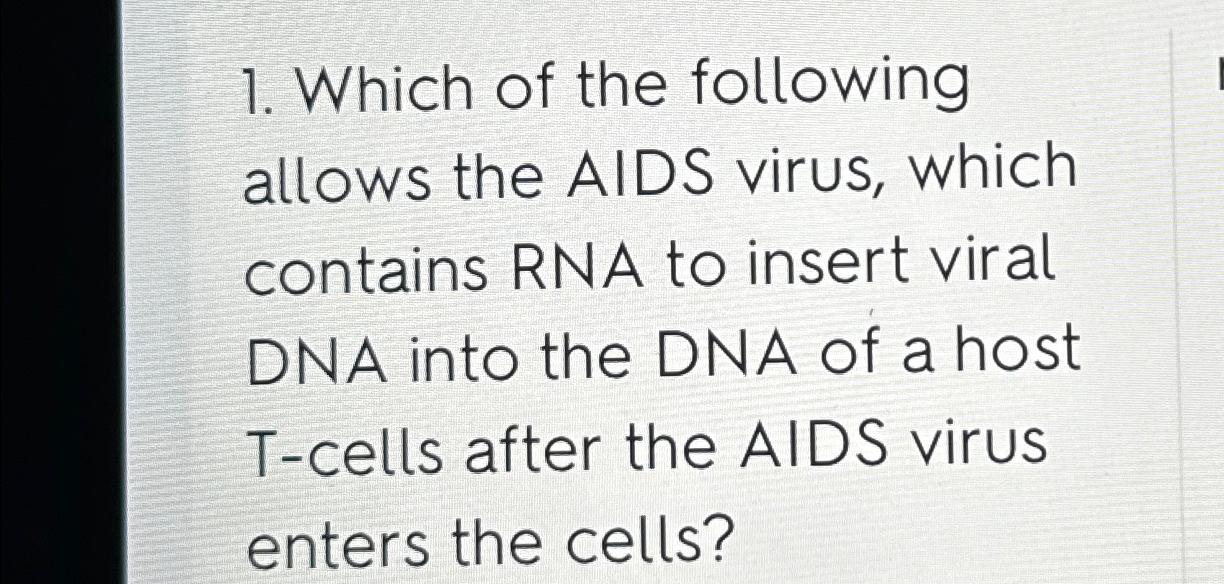 Solved Which of the following allows the AIDS virus, which | Chegg.com