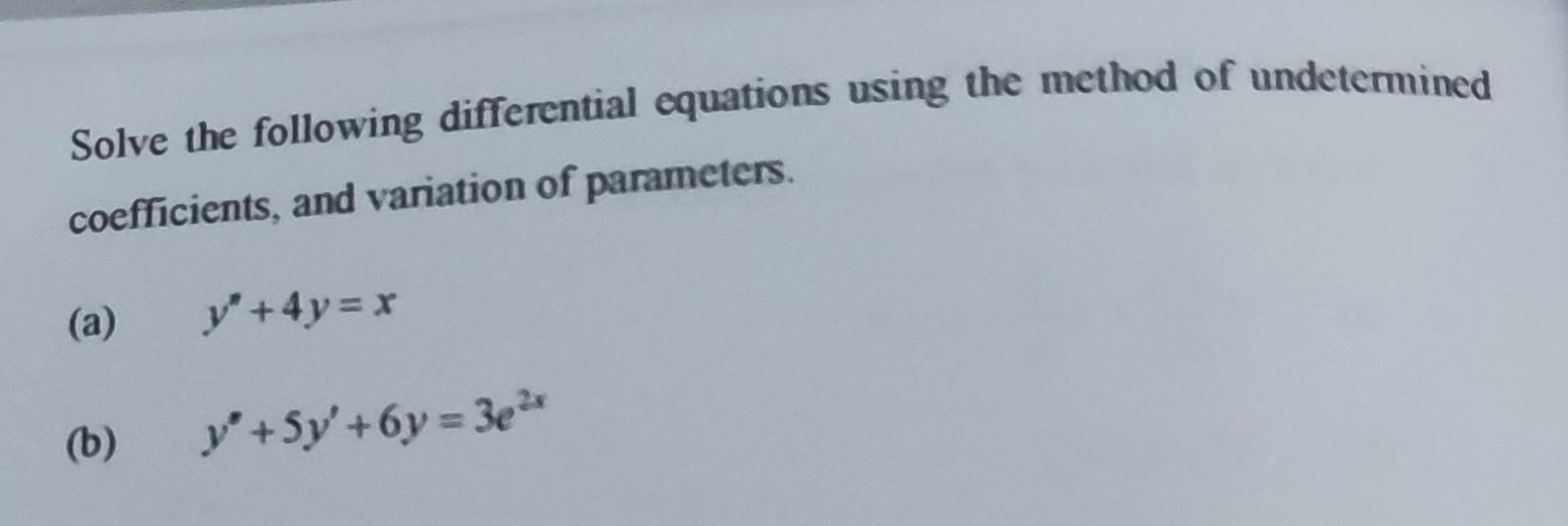 Solved Solve the following differential equations using the | Chegg.com