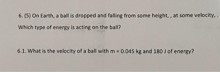 Solved 6. (5) On Earth, a ball is dropped and falling from | Chegg.com