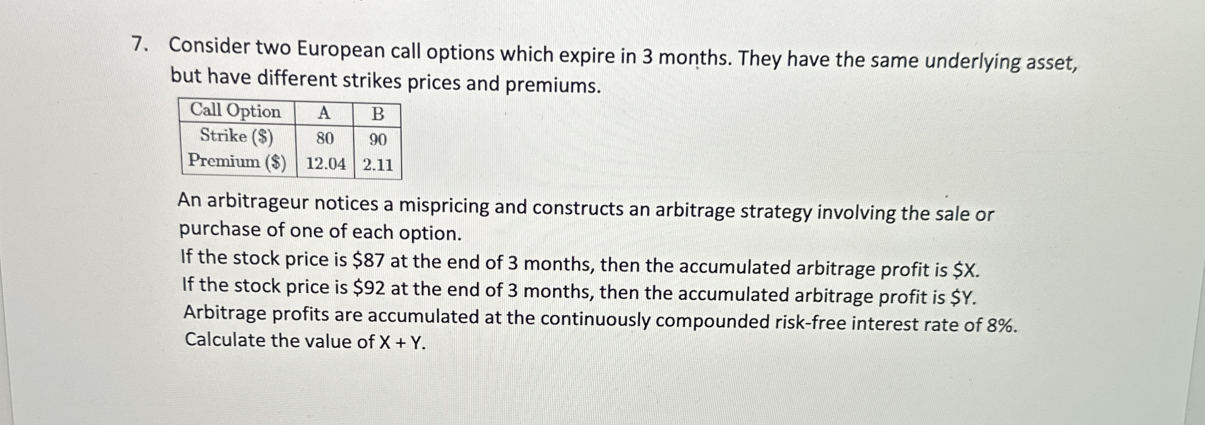 Solved Consider two European call options which expire in 3 | Chegg.com